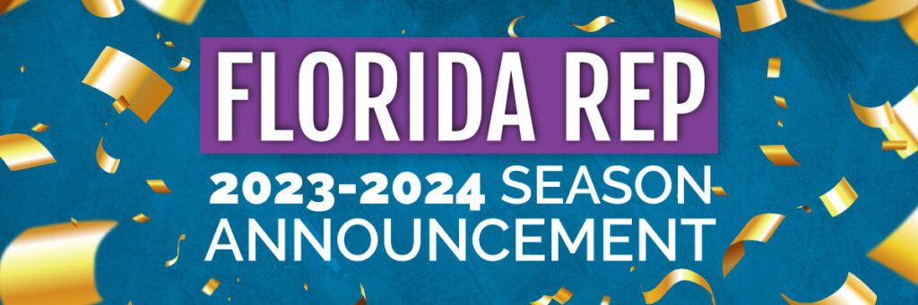Celebrating 26 Years! - Florida Repertory Theatre