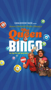The Queen of Bingo - Florida Repertory Theatre